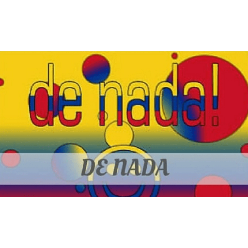 de nada