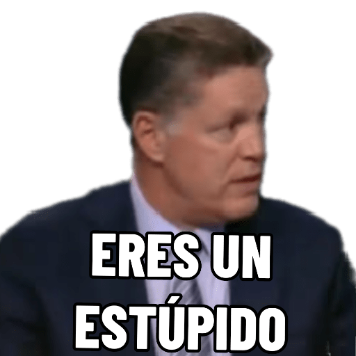 Eres un estúpido